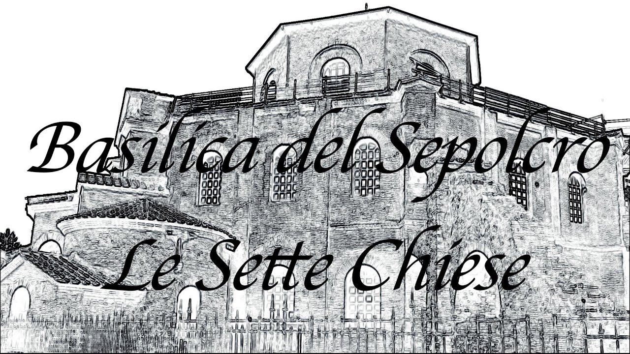 Basilica del Sepolcro - Le Sette Chiese (Dante Alighieri, candida rosa ...