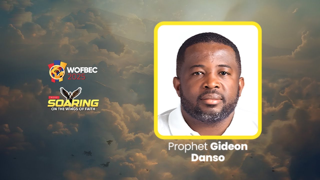 PROPHET GIDEON DANSO | 1ST SESSION | WOFBEC 2025 | 7TH JAN 2025 - YouTube