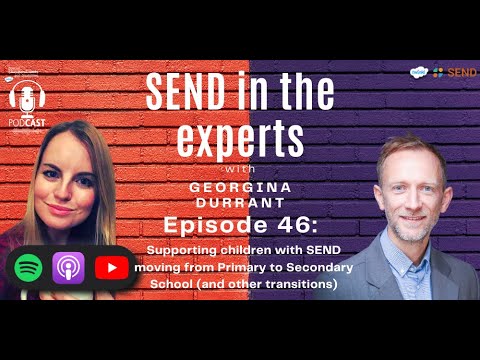 Support children with SEND moving from Primary to Secondary School - Georgina Durrant & Gary ...