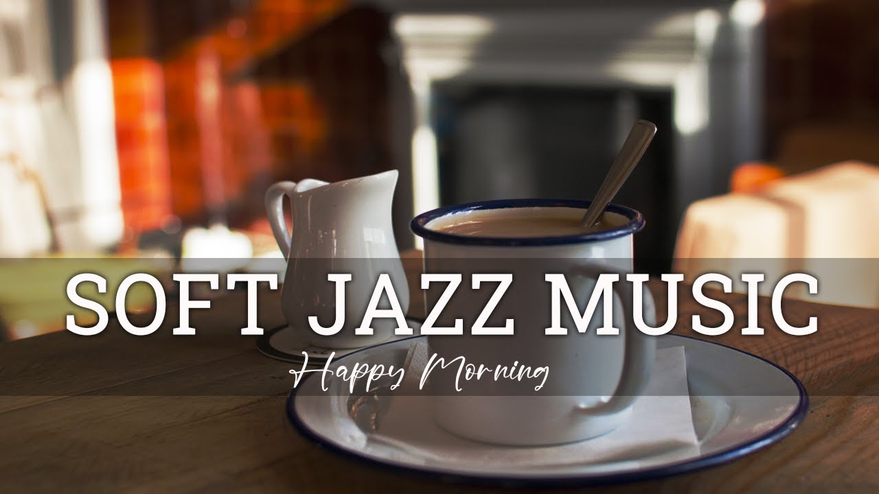 SOFT JAZZ MUSIC - Relaxing Jazz Music || Background Chill Out Music ...