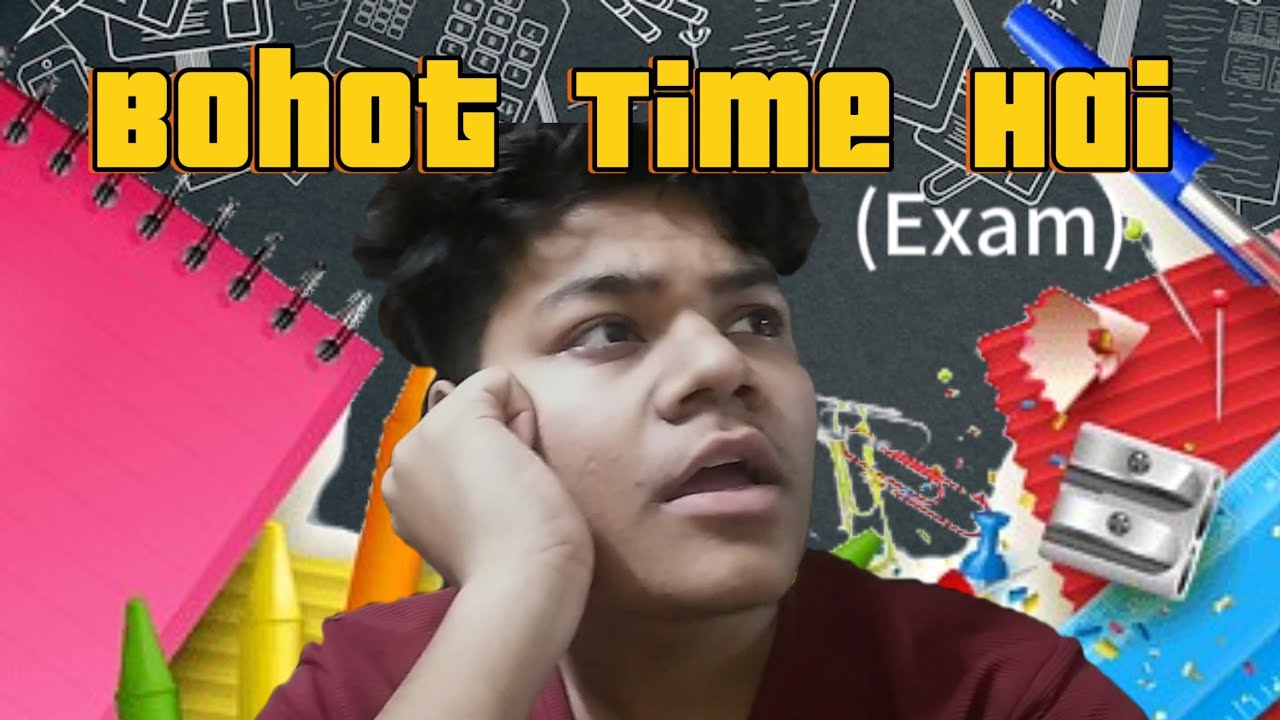 Bohot Time Hai! (Exam meh) - YouTube