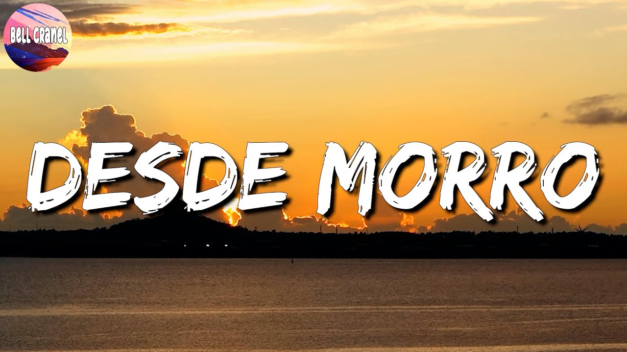 Justin Morales - Desde Morro (Letra) - Luka Lyrics - YouTube
