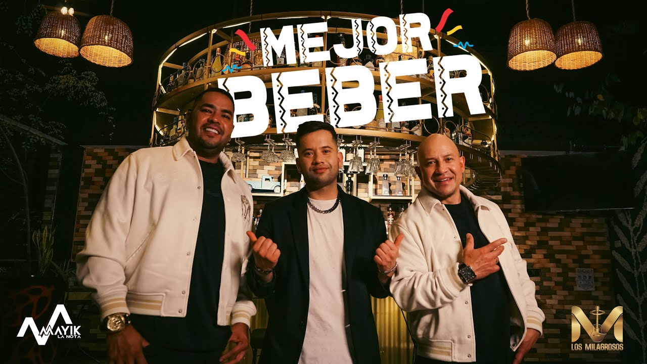Mejor Beber - Mayik La Nota & Los Milagrosos [Official Video] - YouTube