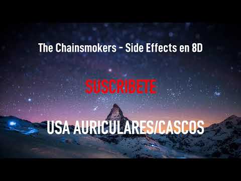 The Chainsmokers - Side Effects | MÚSICA EN 8D