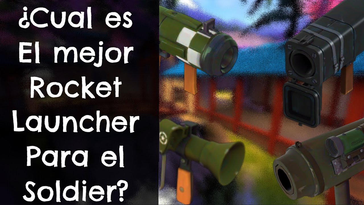 TF2- ¿Cual es el mejor Rocket Launcher Para el Soldier? - YouTube