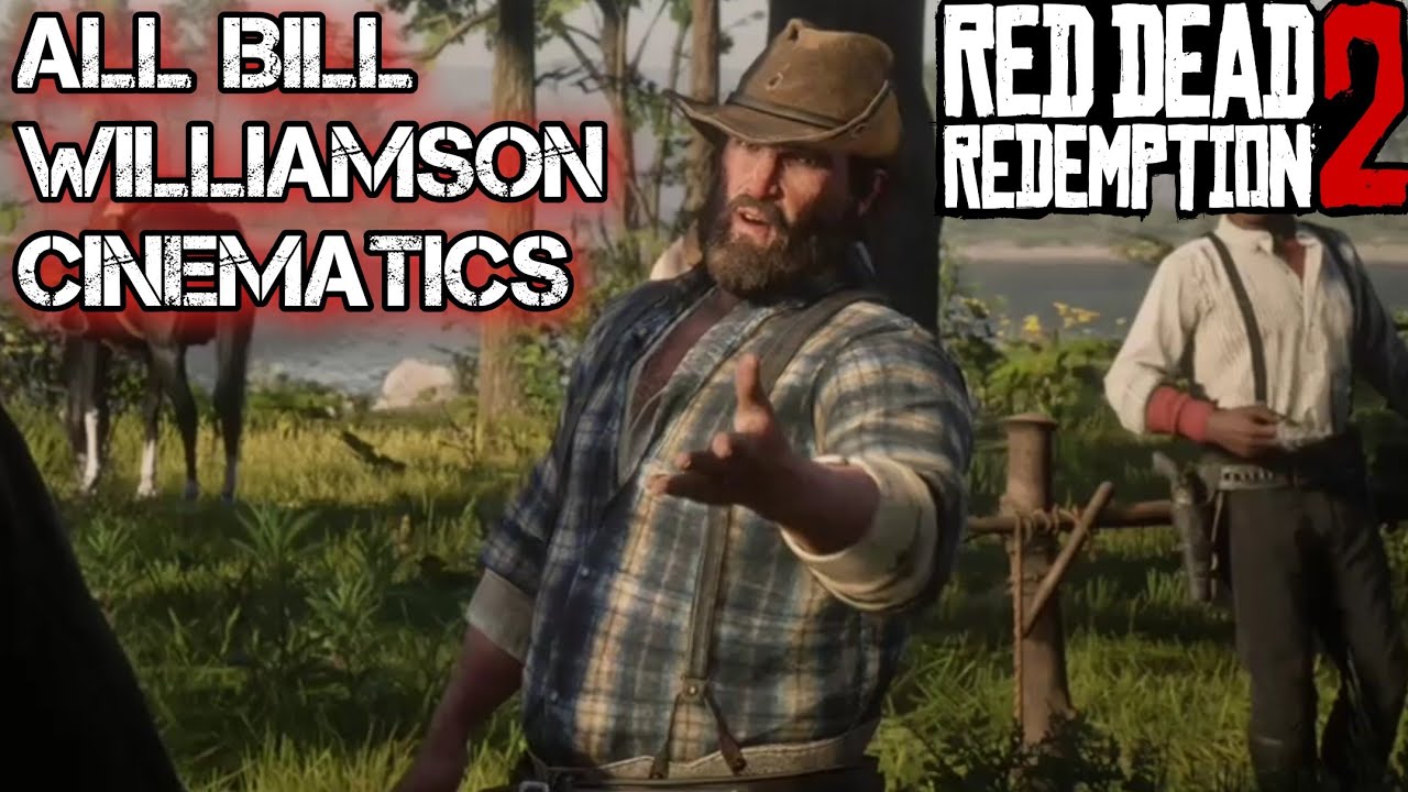 All Bill Williamson Cinematics - Red Dead Redemption 2 - YouTube