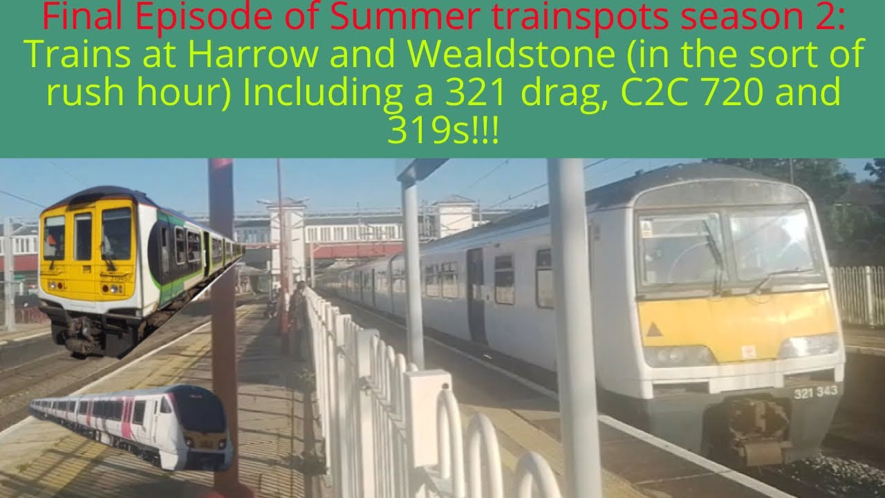 Trains at Harrow and Wealdstone (Including 319's, C2C 720 Testing and ...
