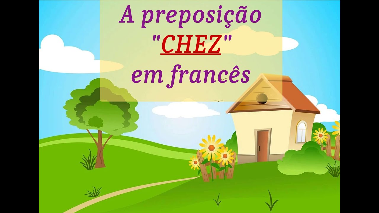 A preposição "Chez" em francês - YouTube
