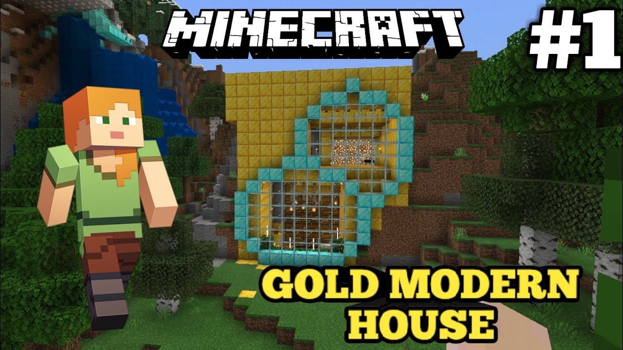 MINECRAFT|GAMEPLAY|MY NEW MODERN GOLD HOUSE|EPISODE #1 - YouTube