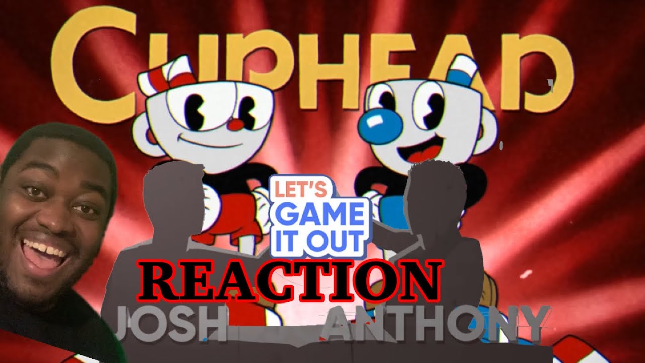 JOSH AND ANTHONY VS RAGE! CUPHEAD LGIO REACTION - YouTube