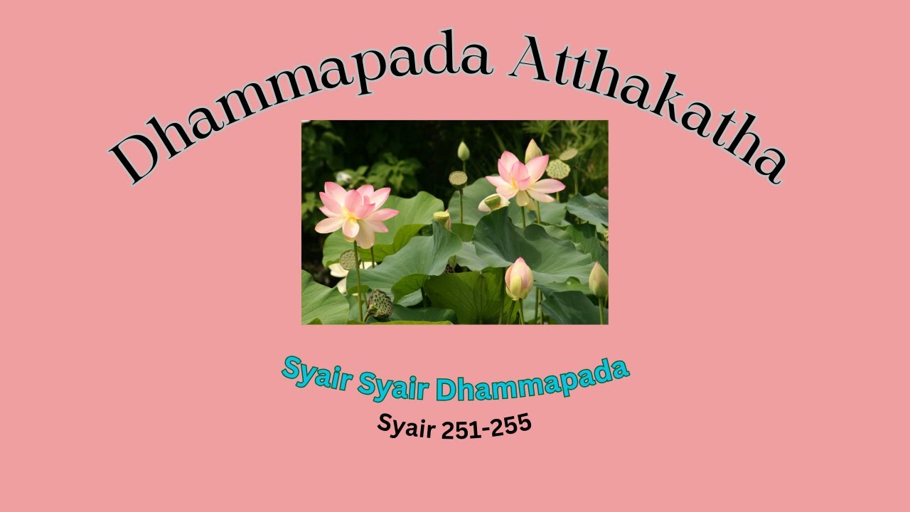 Dhammapada Atthakatha Syair 251-255 #dhammapadaAtthakatha,#syairdhamma ...