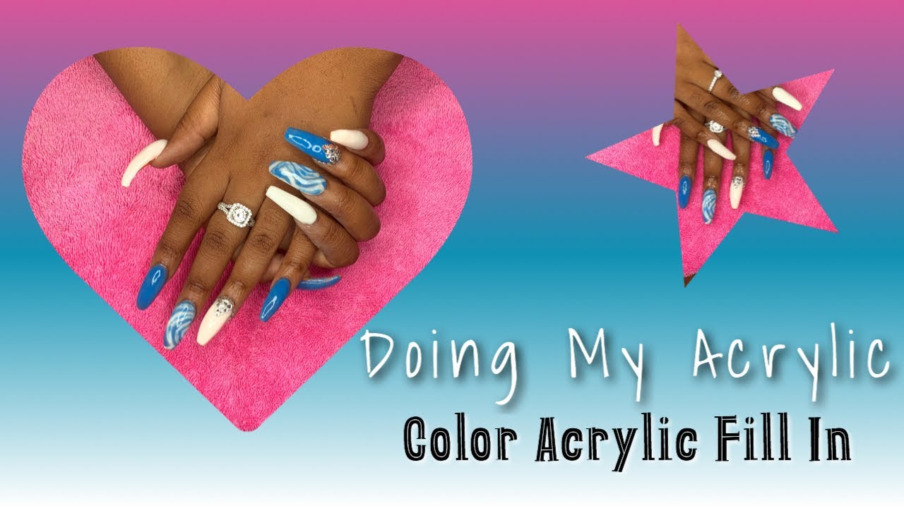Doing My Acrylic Nails | Color Acrylic Fill In - YouTube