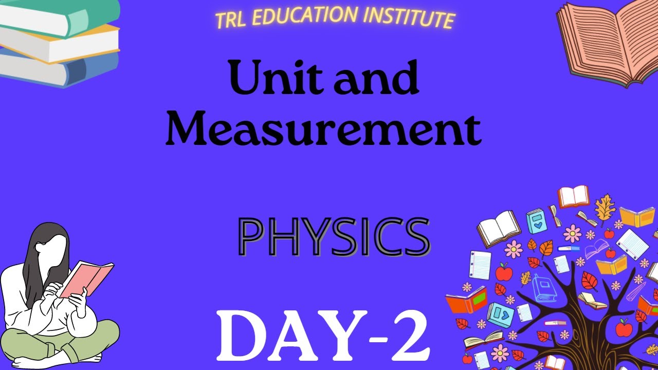 Unit and Measurement I Physics I Day 2 I Bridge Course - YouTube