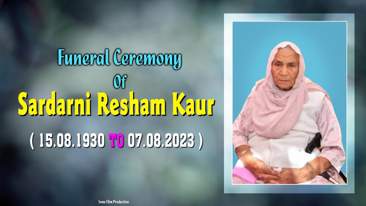 Funeral Ceremony Of Late Sdn. Resham Kaur - YouTube