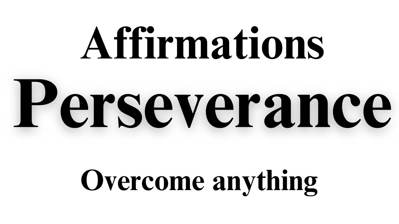 Affirmations for overcoming obstacles and Perseverance - YouTube