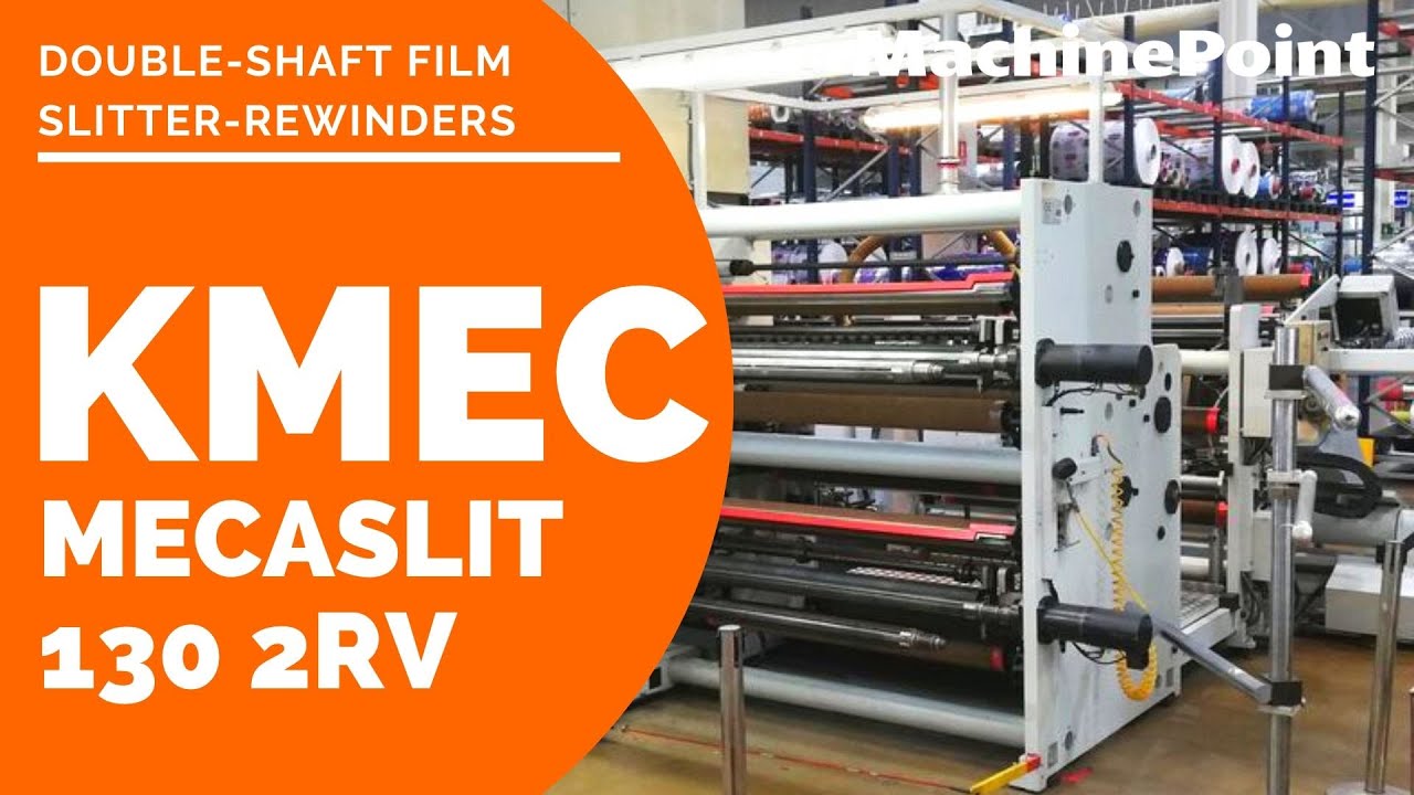KMEC Mecaslit 130 2RV Double-shaft film slitter-rewinders | KMEC ...