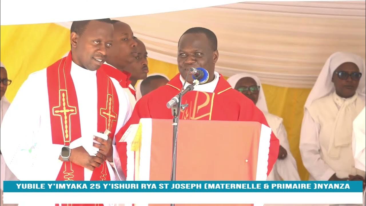 MU MISA YA YUBILE Y'IMYAKA 25 Y'ISHURI RYA ST JOSEPH NYANZA HABATIJWE N'ABANA BANE(4) - YouTube