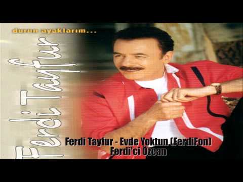 Ferdi Tayfur - Evde Yoktun (FerdiFon)