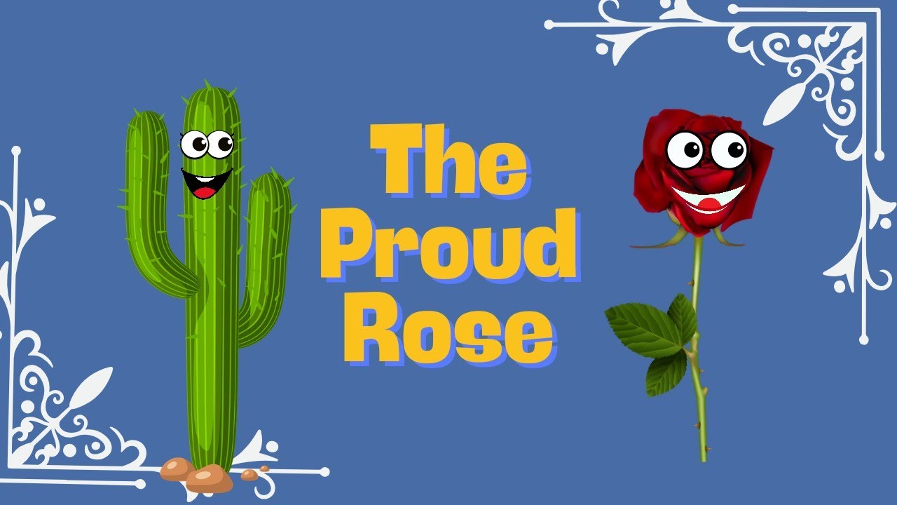 We Love Reading ||The proud Rose ||Moral story||Never judge someone by ...