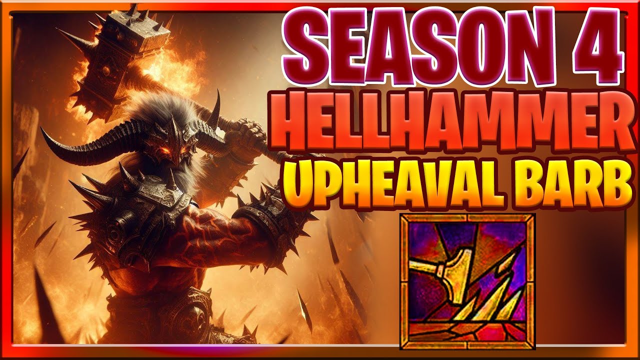 Diablo 4 Season 4 Updated HellHammer Upheaval Barbarian Guide 100% ...