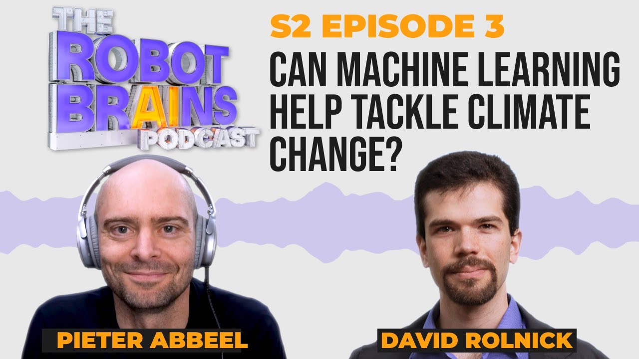 Season 2 Ep. 3 David Rolnick on why machine learning is a helpful tool ...