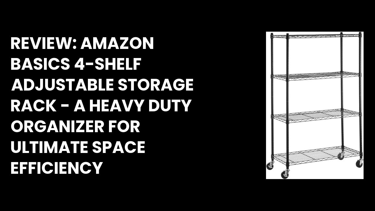 Review: Amazon Basics 4-Shelf Adjustable Storage Rack - A Heavy Duty ...