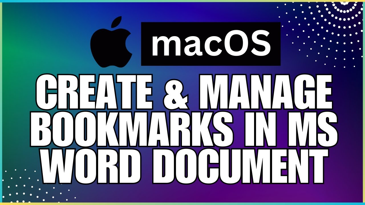 How to Create and Manage Bookmarks in a Microsoft Word Document-For MAC ...