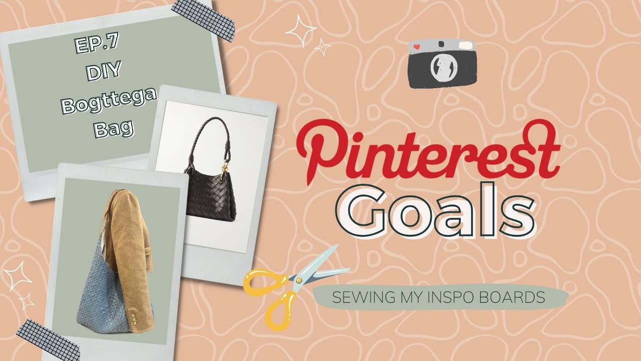 Pinterest Goals EP. 7: Making my own Bottega Bag - YouTube
