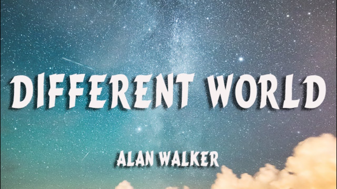 Alan Walker - Different World (Lyrics) ft. Sofia Carson, K-391, CORSAK ...