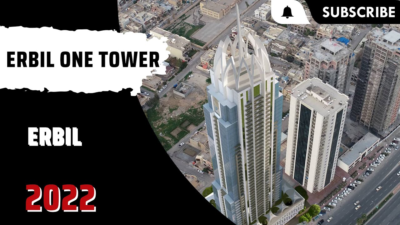 Erbil One Tower 2022 | 07507001006 - YouTube
