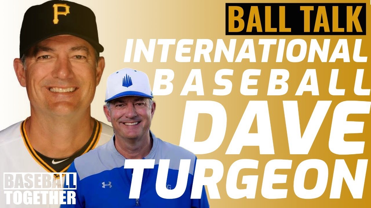 Former International Baseball Player Dave Turgeon - Ball Talk - YouTube