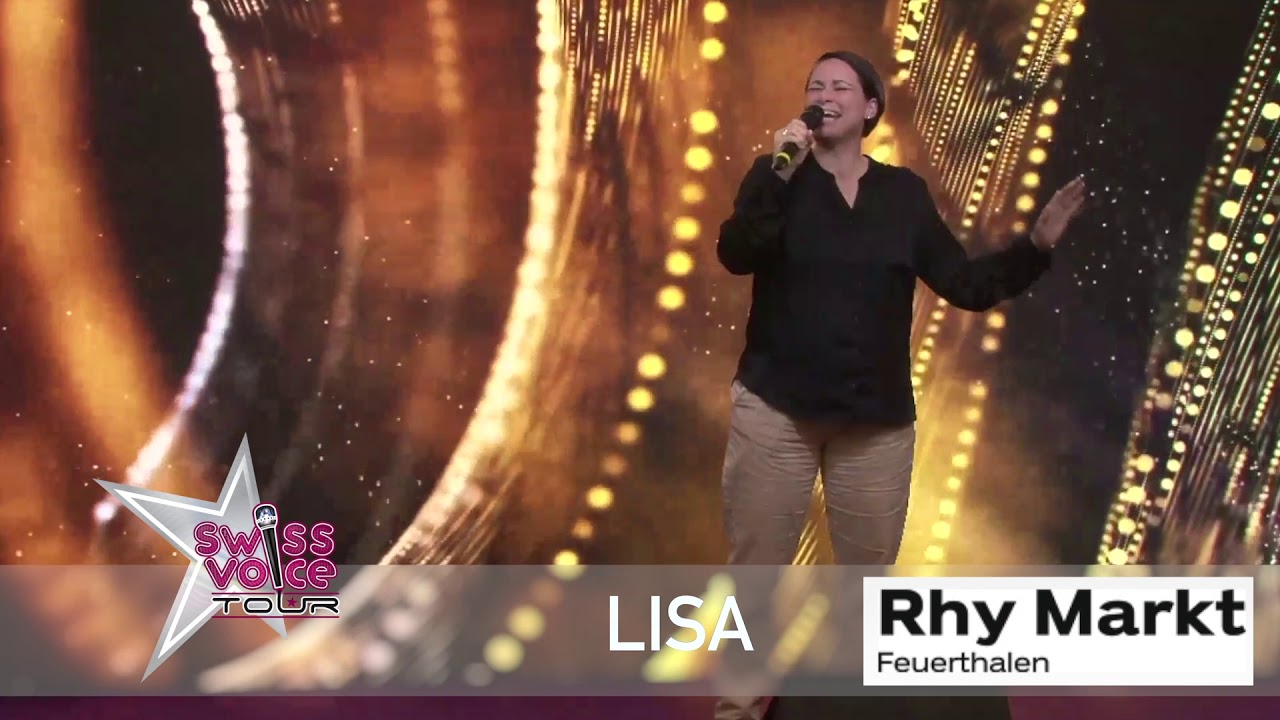 Lisa - Swiss Voice Tour 2019 - Rhy Markt Freuerthalen - YouTube
