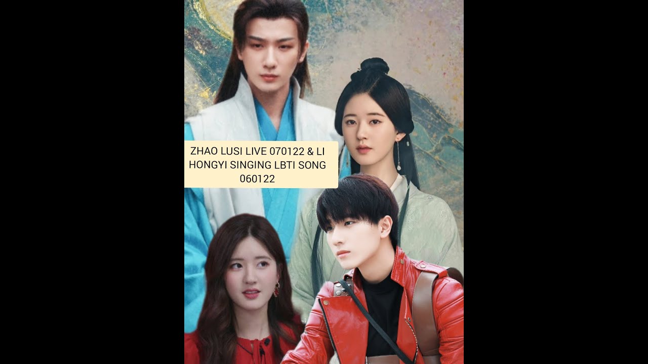 ZHAO LUSI LIVE 070122 & LI HONGYI SINGING LBTI SONG 060122 - YouTube