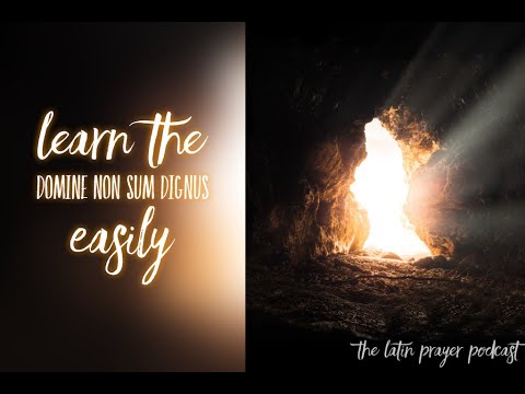 Learn the Domine Non Sum Dignus Prayer Easily! - YouTube