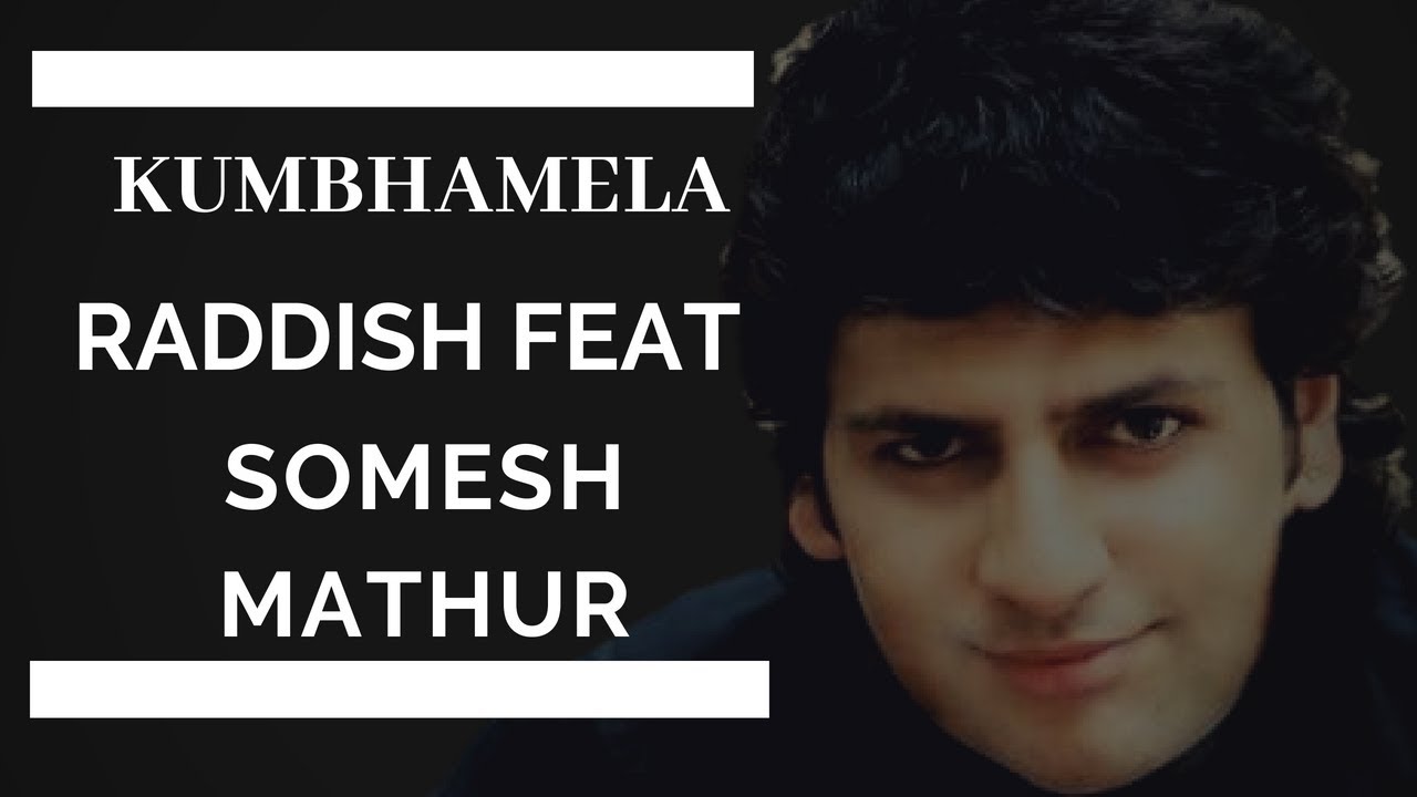 Kumbhamela - RADISH feat. Somesh Mathur @ Vibrato LQ {Bel Air, LA, USA ...