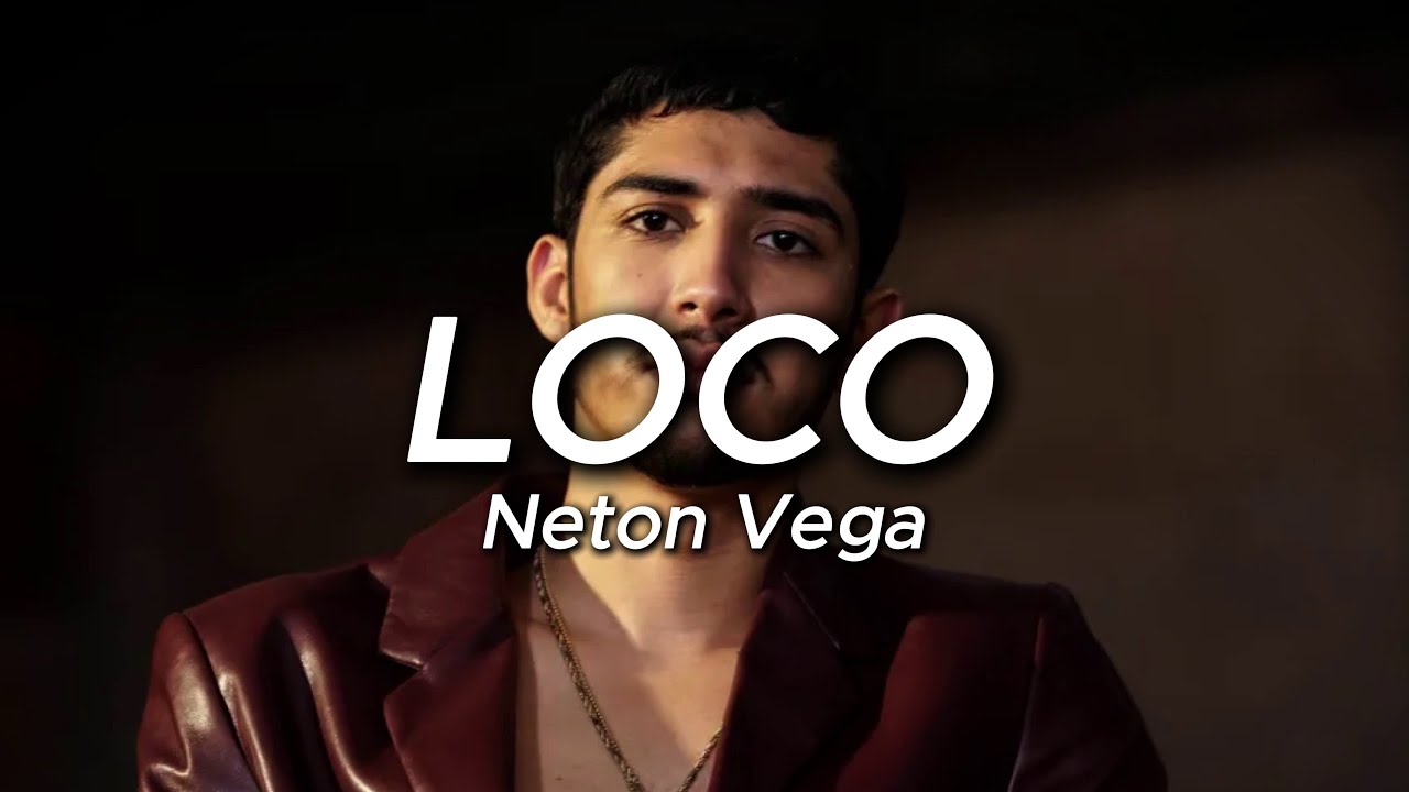 Loco (LETRA) - Neton Vega - YouTube