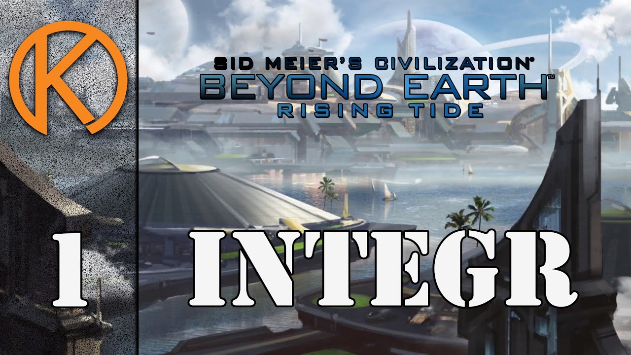 Civilization: Beyond Earth - Rising Tide - INTEGR [1] - Primordial ...
