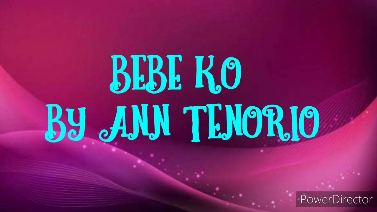Bebe ko by Anne Tenorio - YouTube