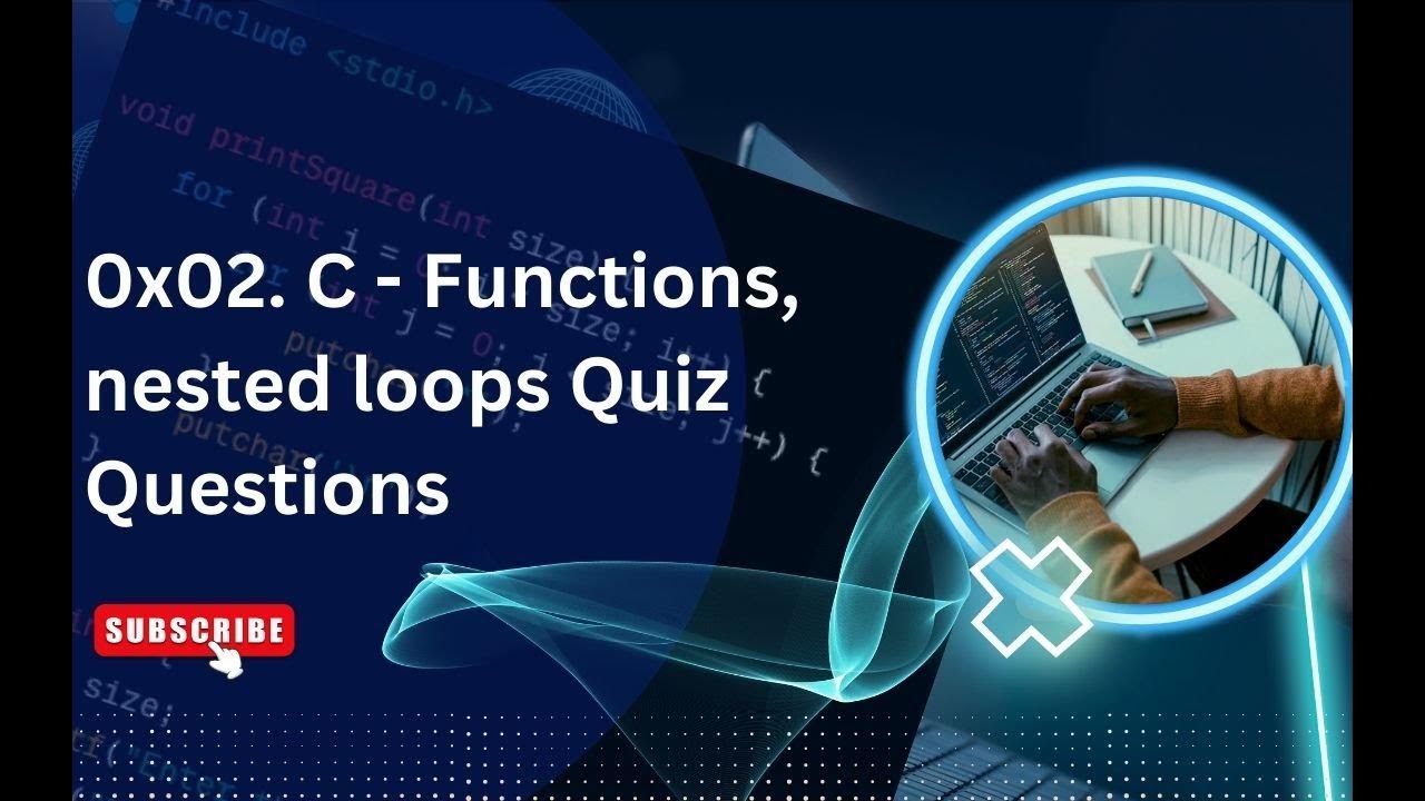 0x02 C Functions Nested Loops Quiz Questions Youtube