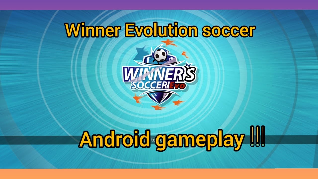 Winner Evolution Soccer Android gameplay - YouTube