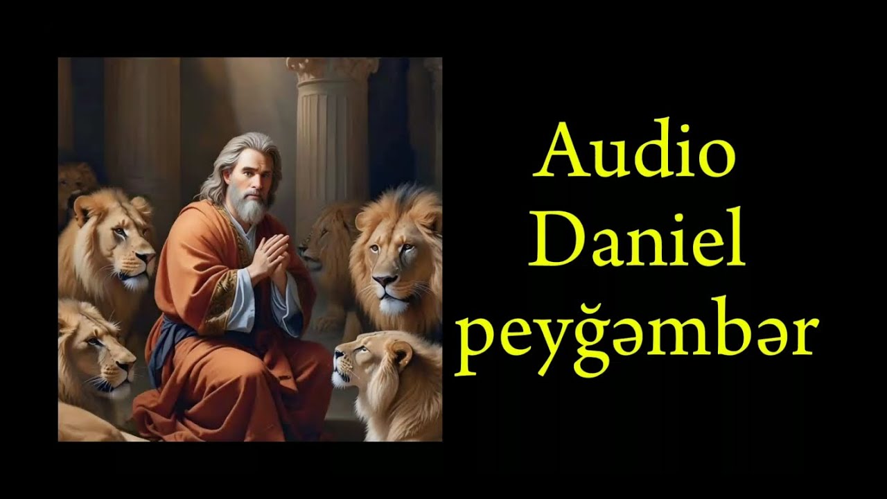 Audio DANİEL 12‐ci fəsil - YouTube
