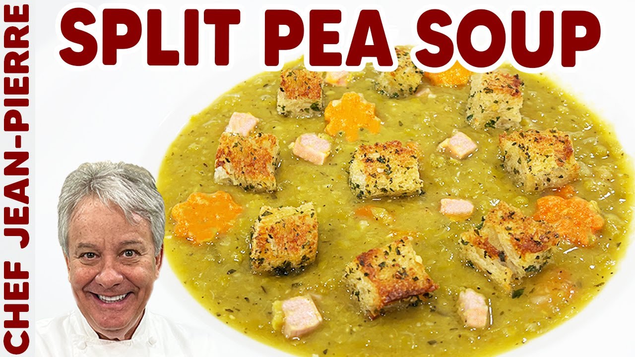 Split Pea Soup | Chef Jean-Pierre - YouTube