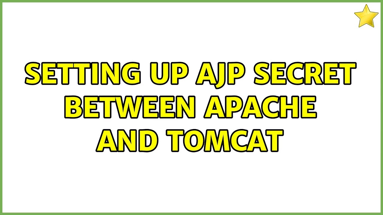 Setting Up Ajp Secret Between Apache And Tomcat Youtube 9182