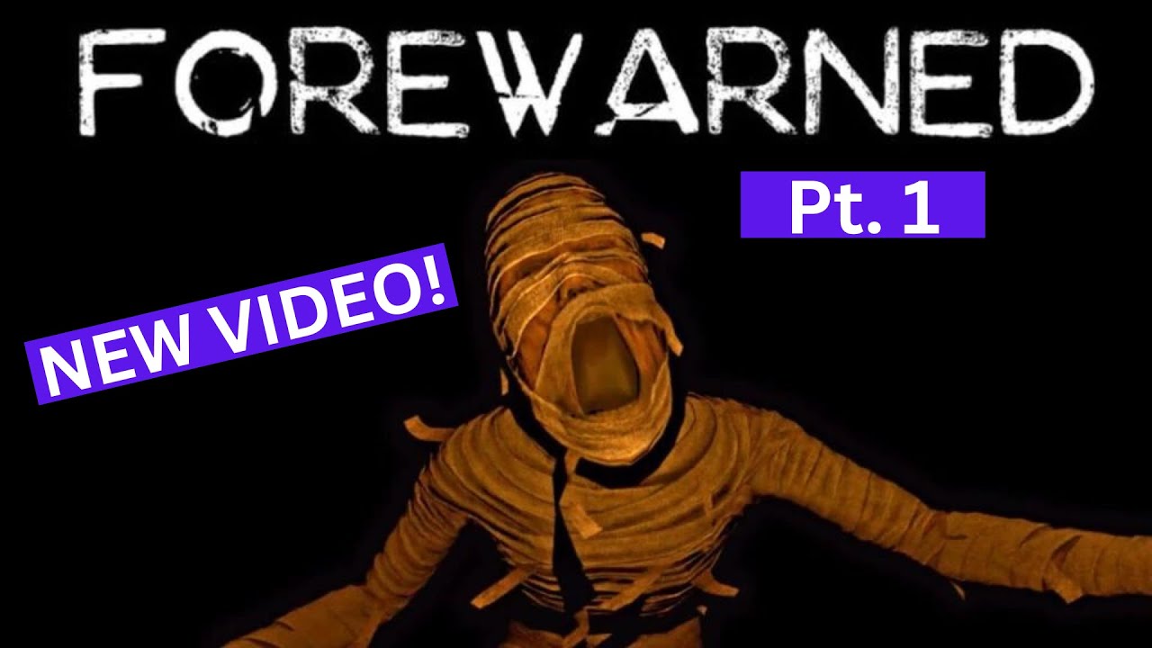ForeWarned Part 1 - YouTube