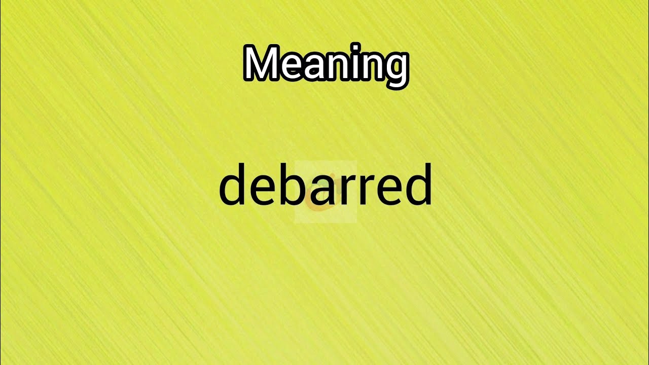 debarred meaning ||Googul Dictionary #debarredmeanings - YouTube