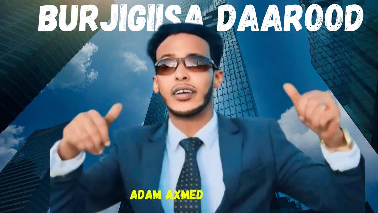 DAAUUD XANFAR || BURJIGIISA DAAROOD || HEES CUSUB OFFICIAL MUSIC 2025 ...
