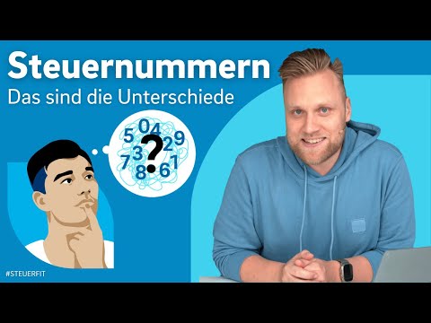 Steuernummer & Steuer-ID-Nummer & Umsatzsteuer-ID-Nummer (USt-ID) | Unterschiede erklärt