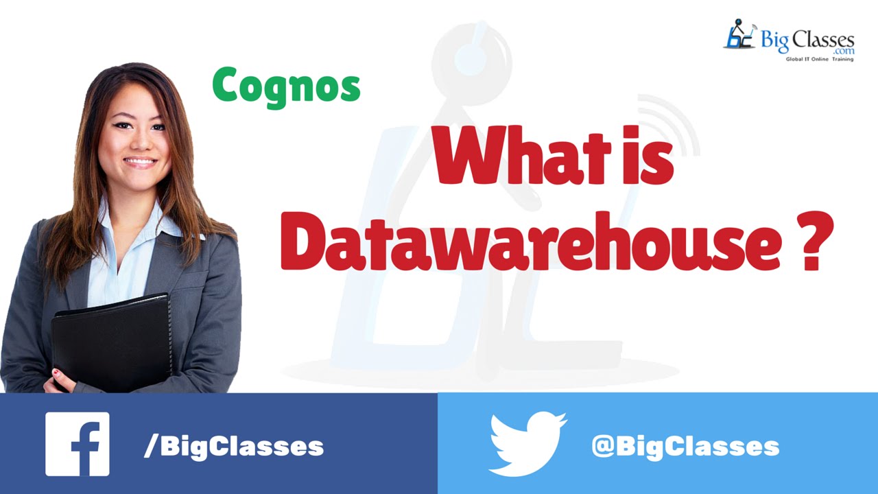 What is Data Warehouse? - cognos Online training - Bigclasses - YouTube