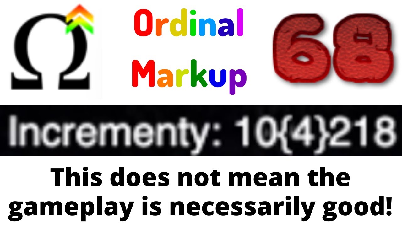 Ordinal Markup Episode 68: Proof that big numbers ≠ good gameplay in ...