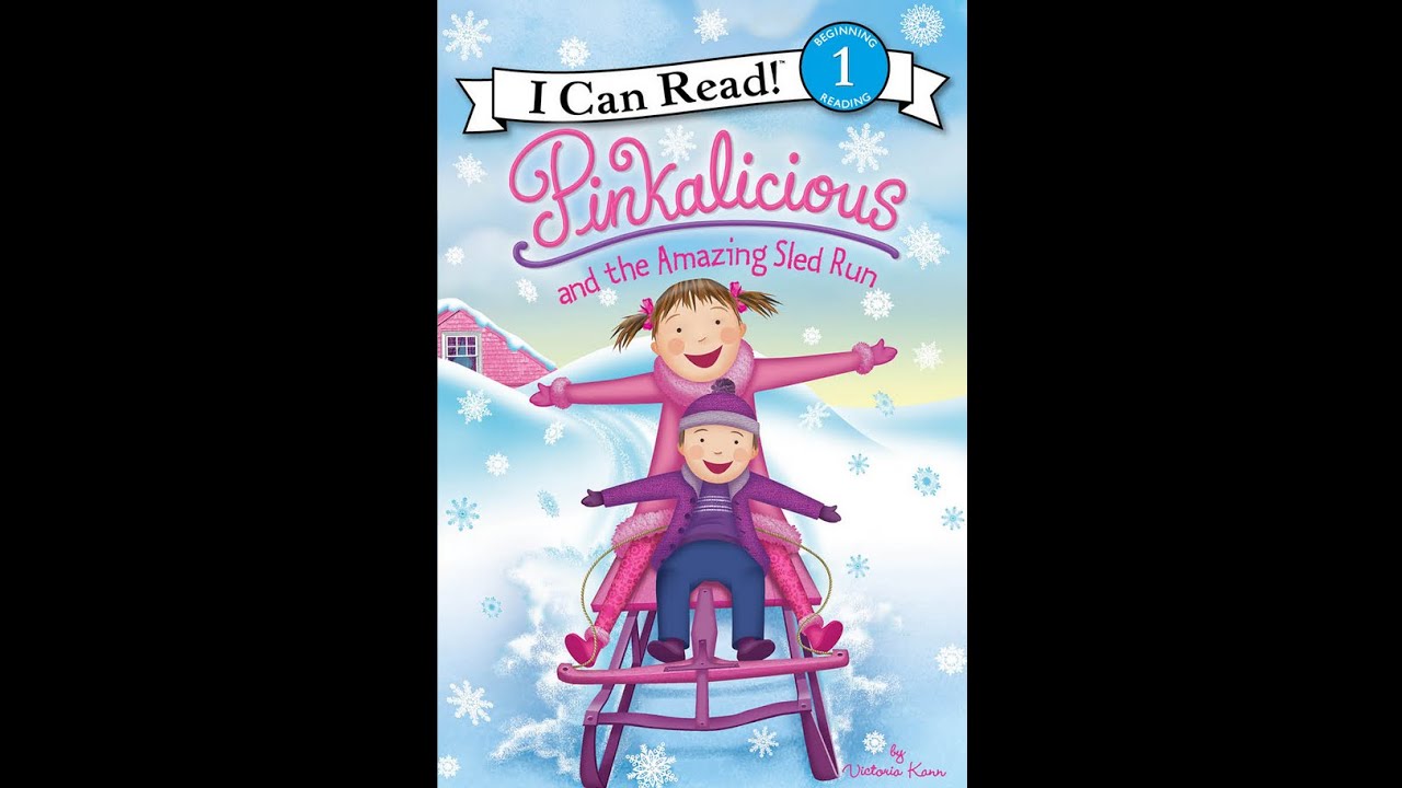 Pinkalicious And The Amazing Sled Run by Victoria Kann | Read by ...